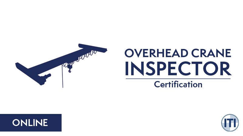 Overhead Crane Inspector - Online Course | ITI
