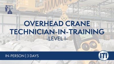 Overhead Crane Technician Intermediate | ITI
